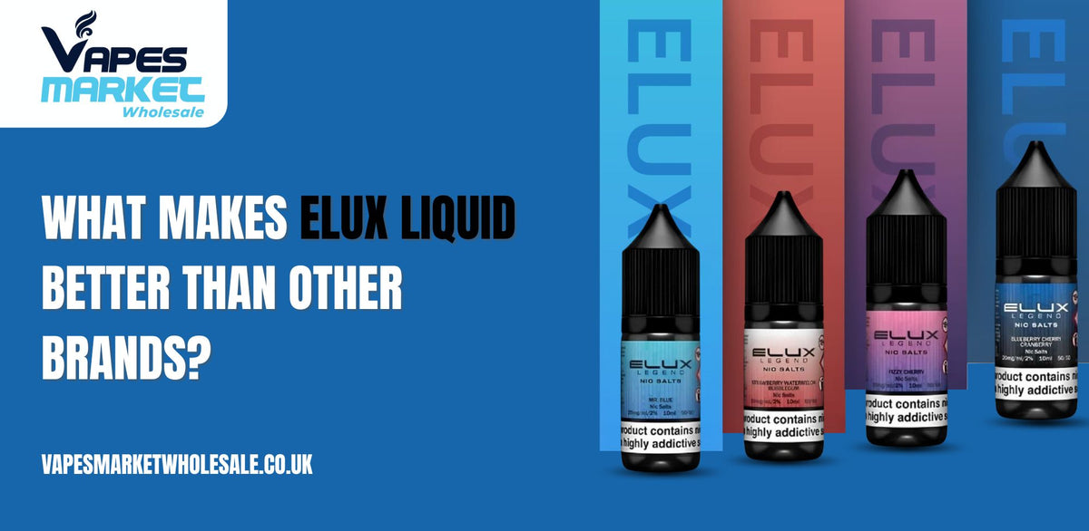 What Makes Elux Liquid Better Than Other Brands?